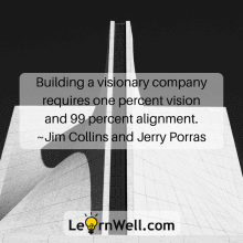 Building a visionary company requires one percent vision and 99 percent ...